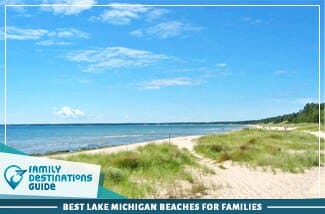 Best Lake Michigan Beaches for Families
