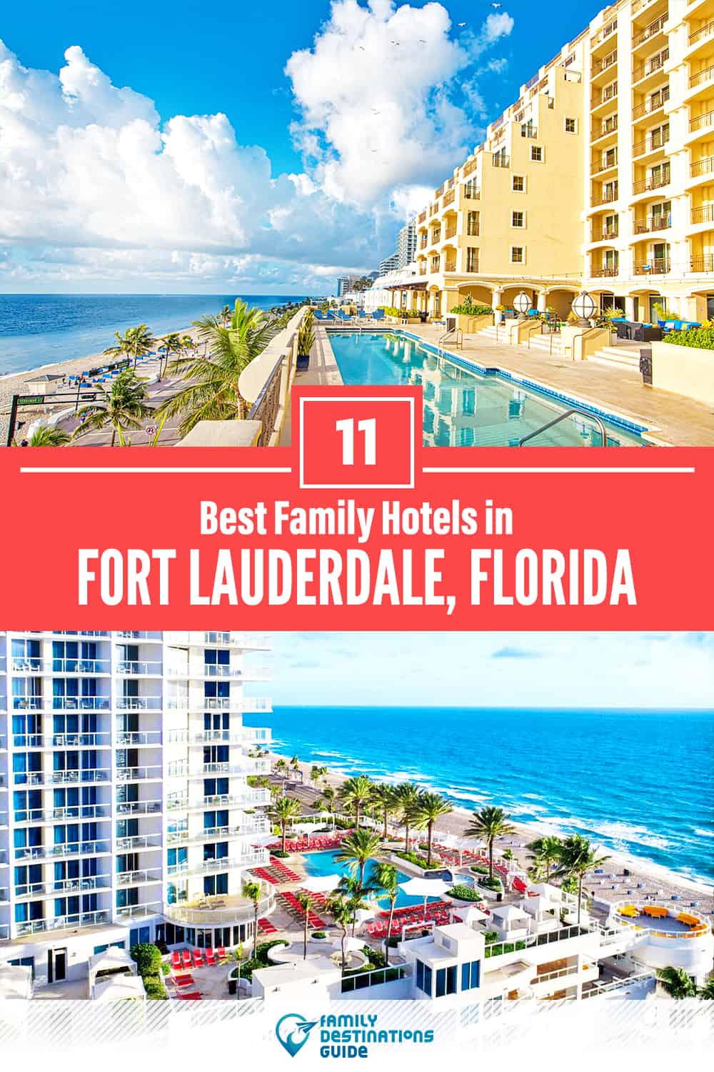 11 Best Family Hotels in Fort Lauderdale - That All Ages Love!