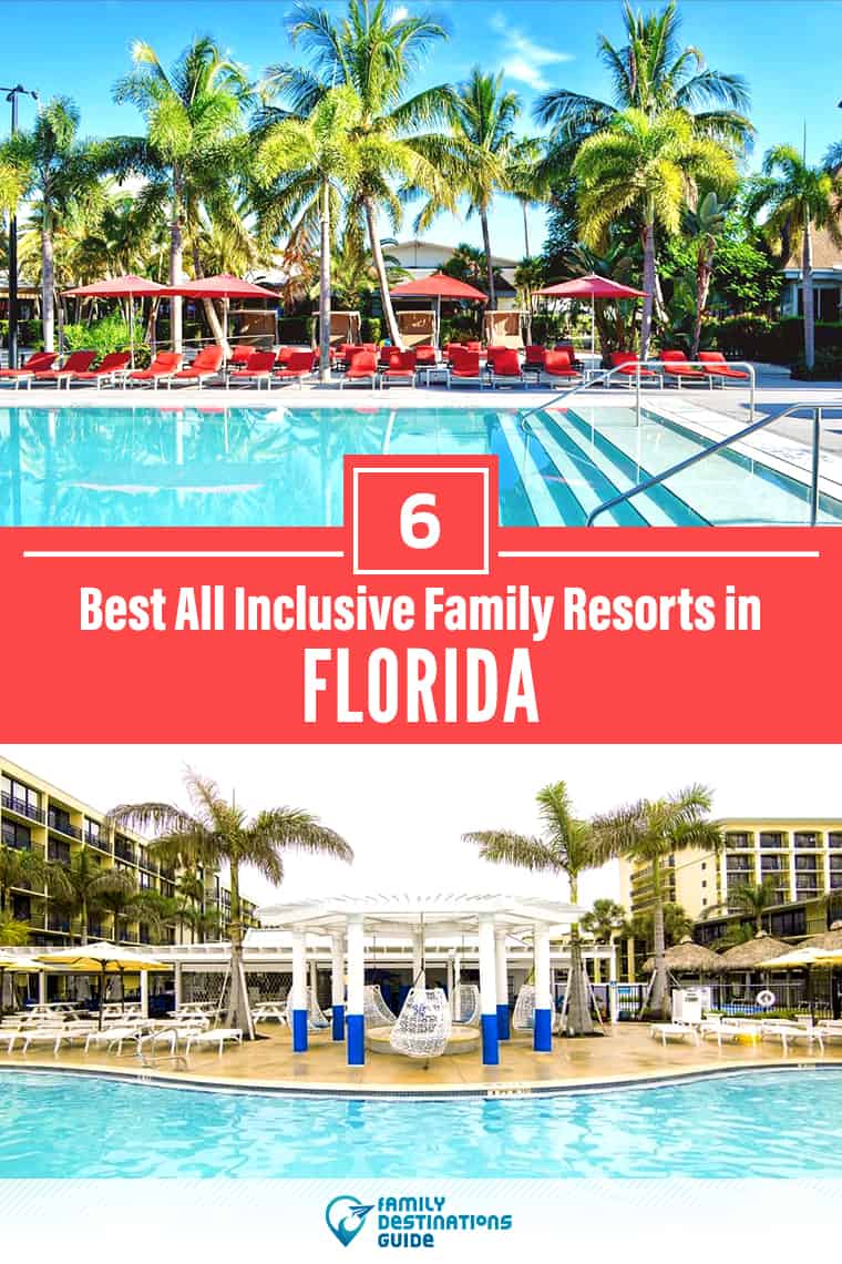6 Best All Inclusive Resorts in Florida - The Most Family Friendly