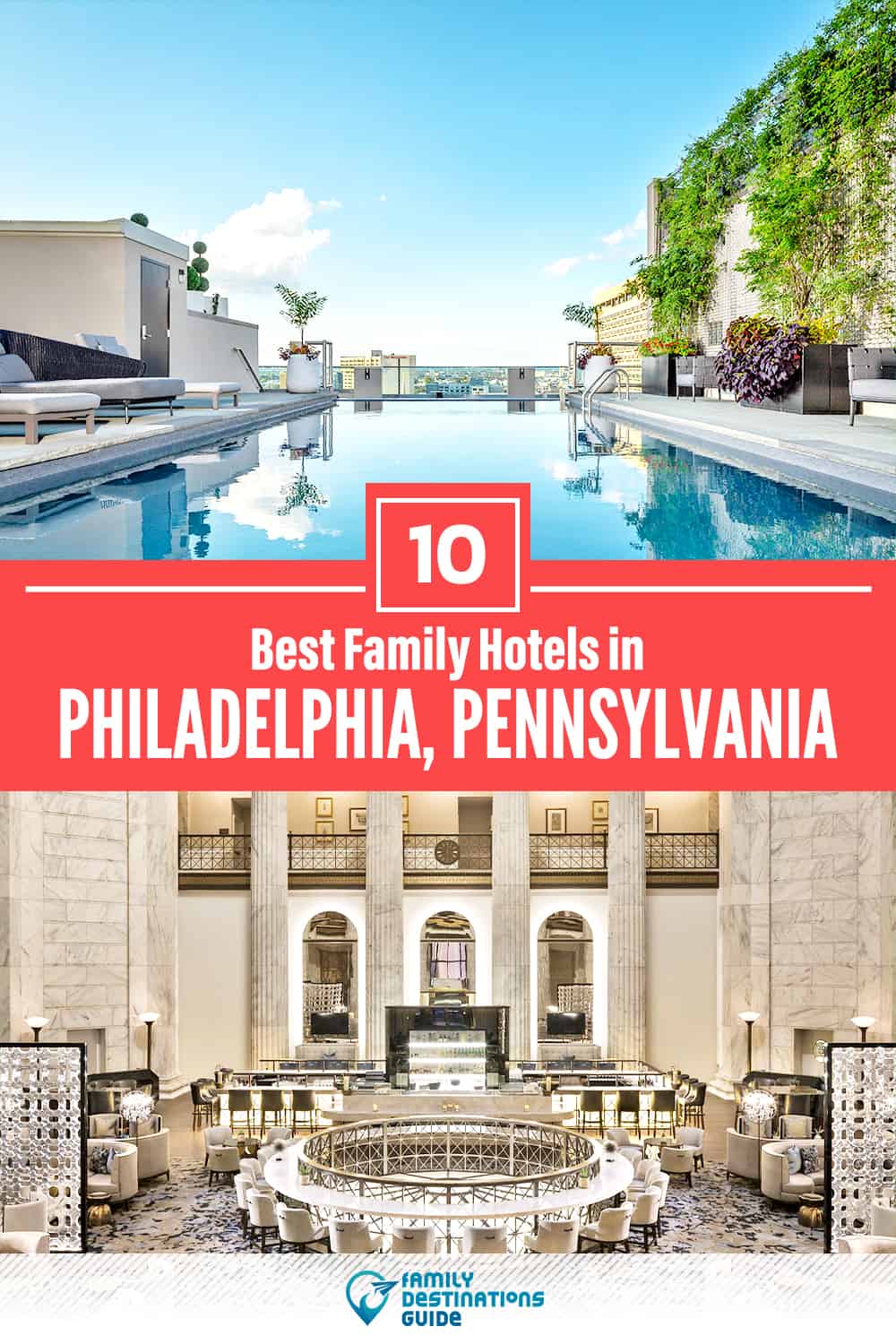 Los 10 mejores hoteles para familias de Filadelfia, que les encantan a todas las edades