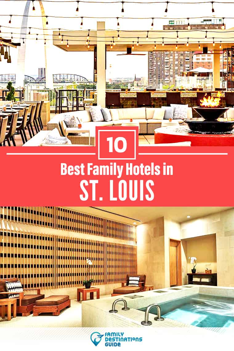 Los 10 mejores hoteles en St. Louis para familias - ¡A todas las edades les encanta!