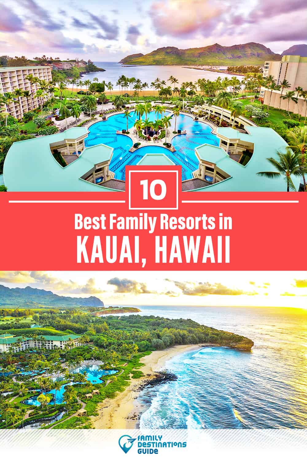 Los 10 mejores resorts de Kauai para familias - ¡A todas las edades les encanta!