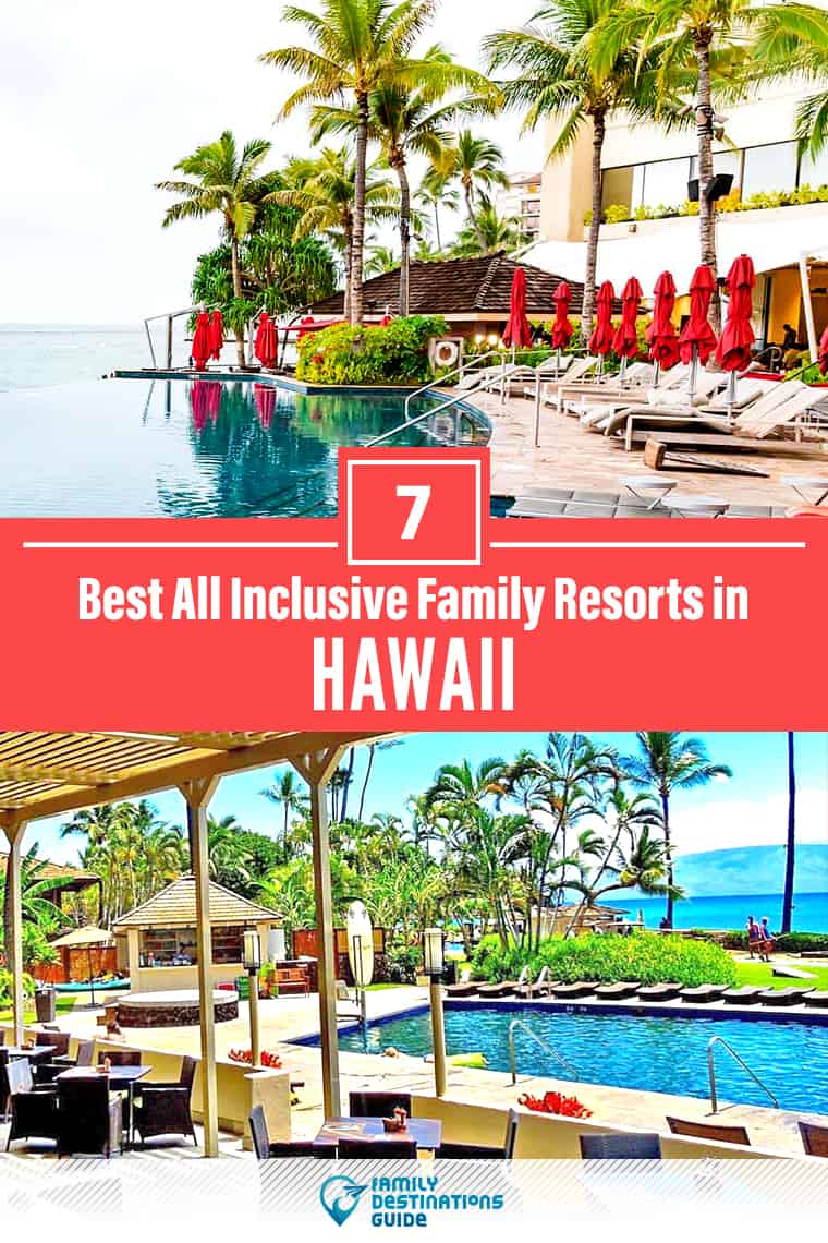 7 All Inclusive Hawaii Resorts Your Family Will Love