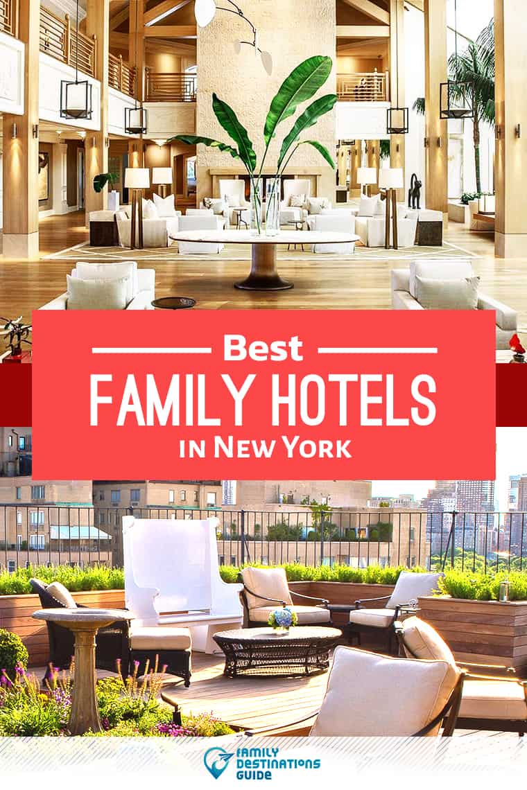 21 Best Family Hotels in New York City - That All Ages Love!