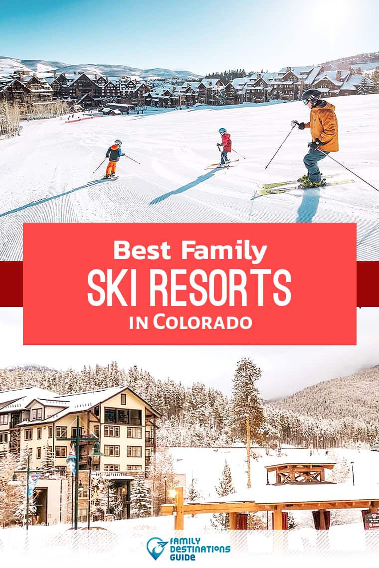 12 Best Family Ski Resorts in Colorado - That All Ages Love!