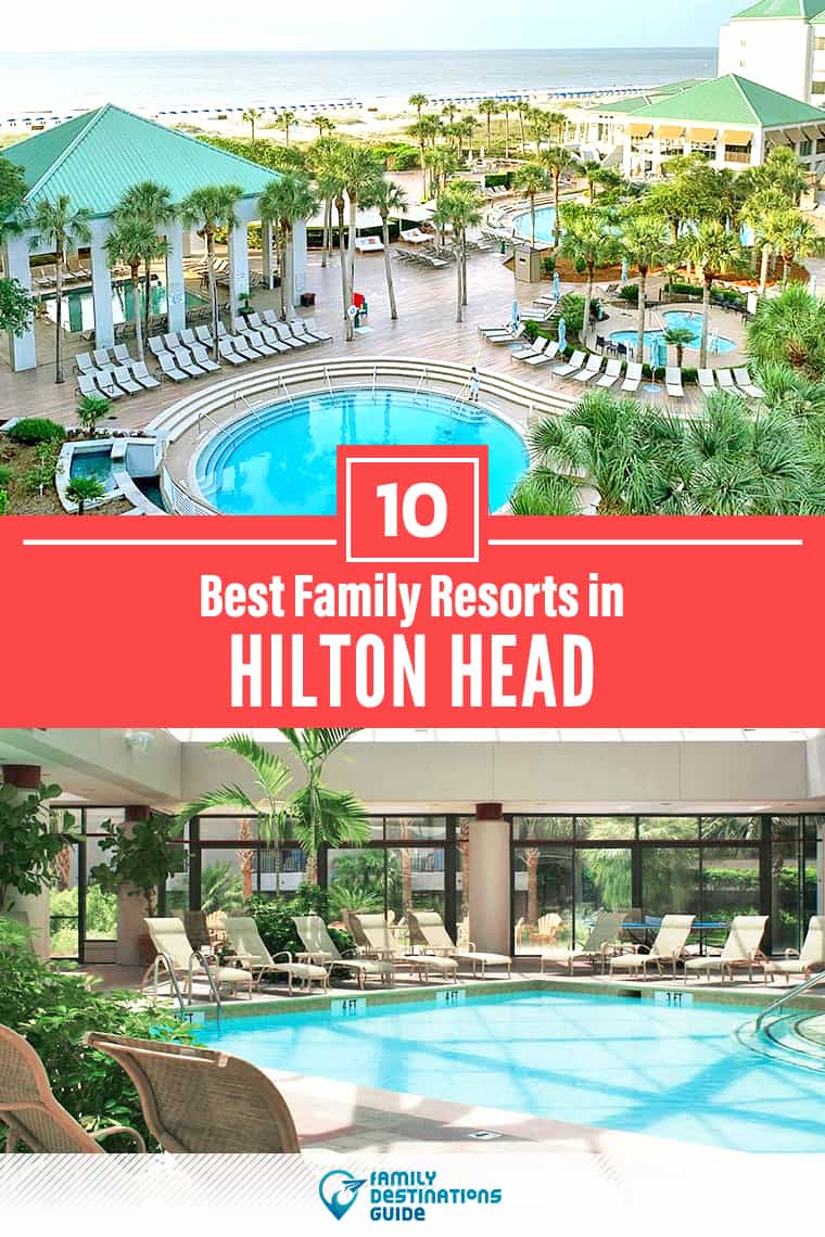 Los 10 mejores hoteles de Hilton Head para familias - ¡A todas las edades les encanta!