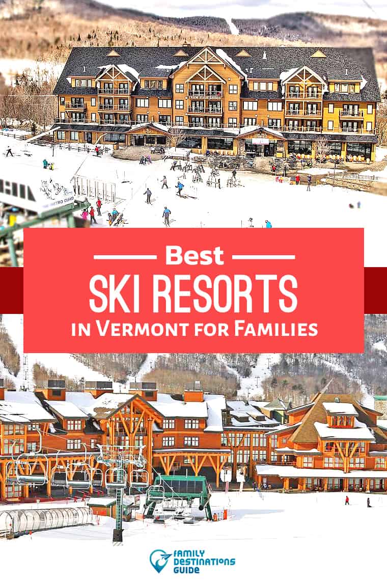 12 Best Ski Resorts in Vermont for Families - All Ages Love!