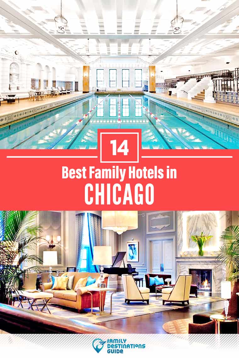 14 Best Hotels in Chicago for Families — That All Ages Love!