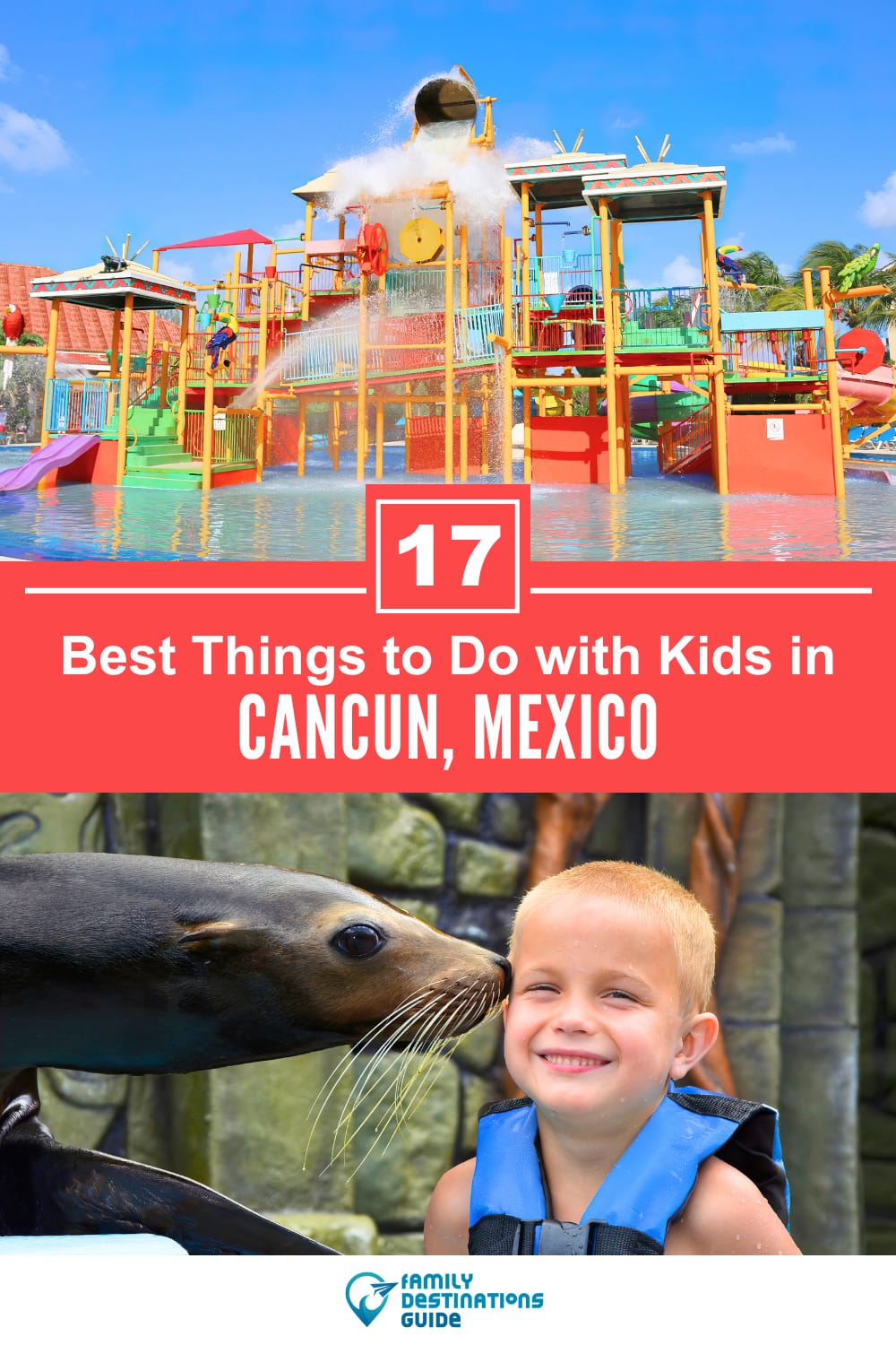17 Best Things to Do in Cancun with Kids - Fun Family Activities!