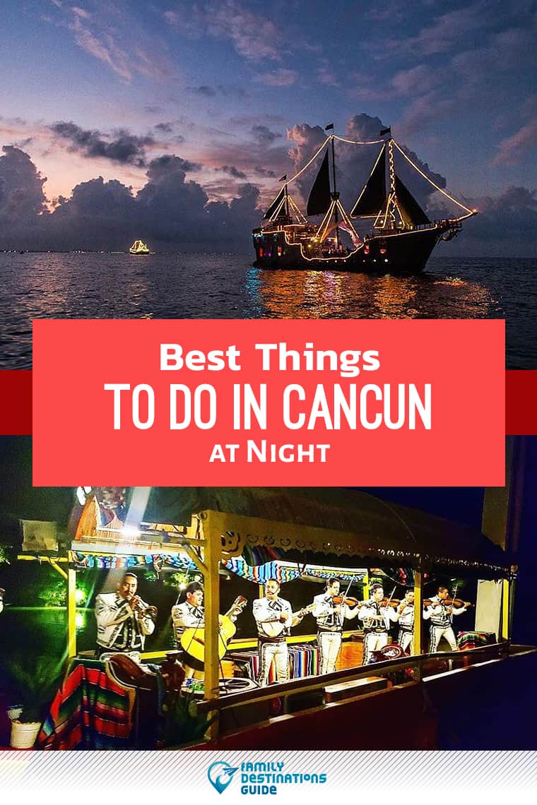 12 Best Things to Do in Cancun at Night - Fun & Unique Places to Visit!