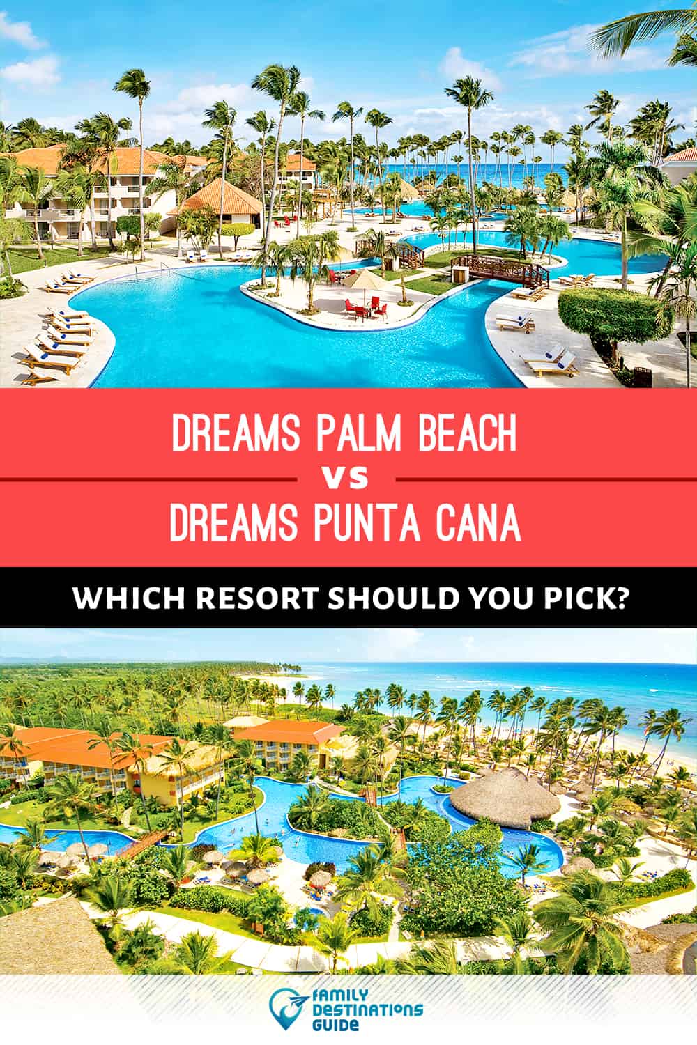Dreams Palm Beach vs Dreams Punta Cana: ¿Dónde hospedarse?