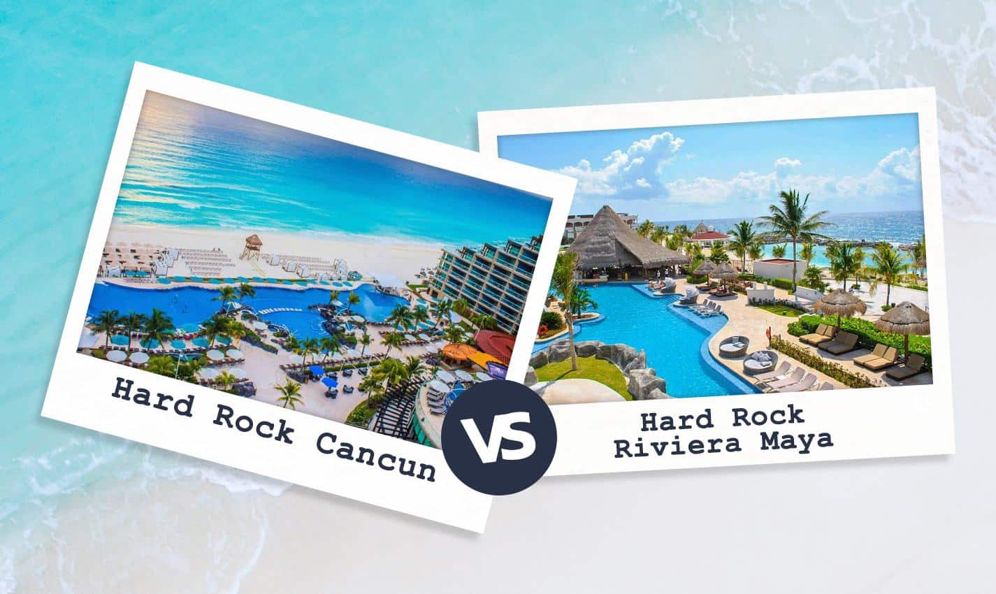 Hard Rock Cancun Vs Hard Rock Riviera Maya