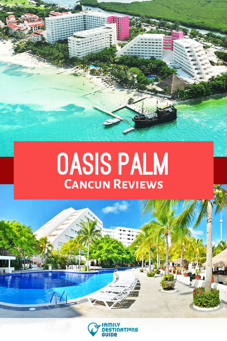 Reseñas de Oasis Palm Cancún: una mirada imparcial al resort todo incluido