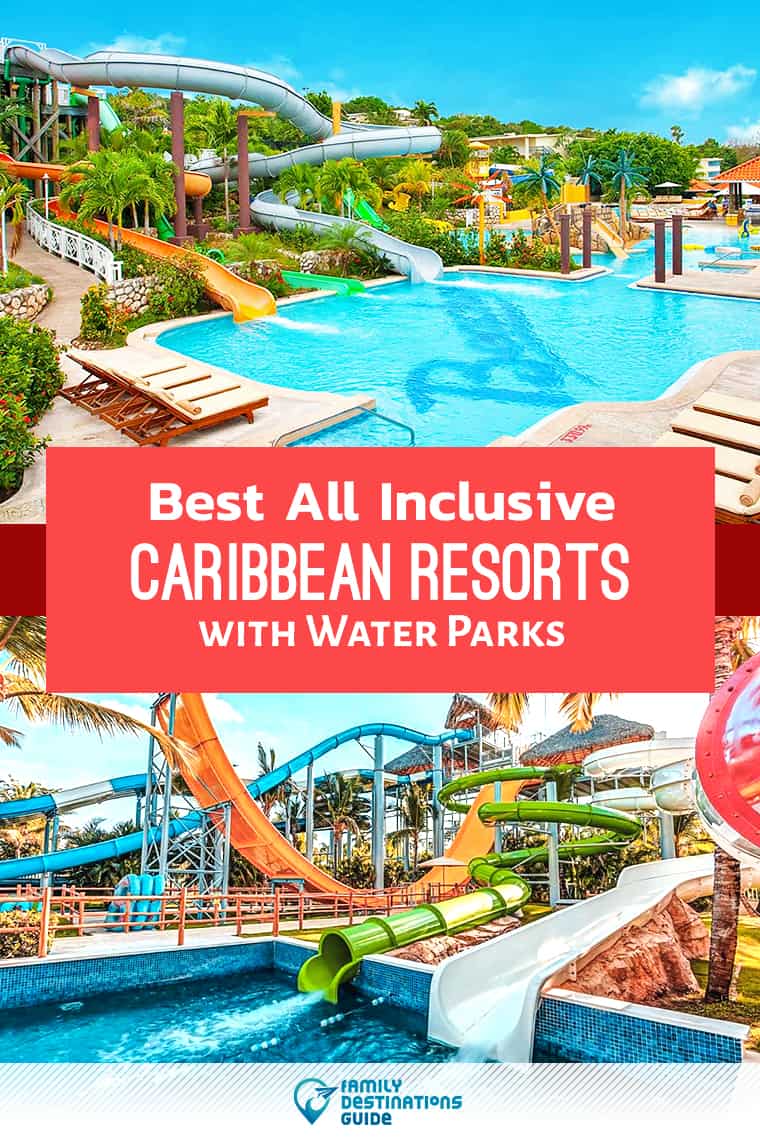 12 Best All Inclusive Caribbean Resorts With Water Parks