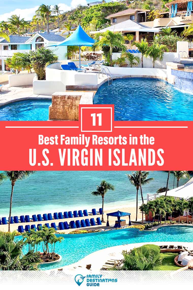 11 Best Family Resorts in the U.S. Virgin Islands - All Ages Love!