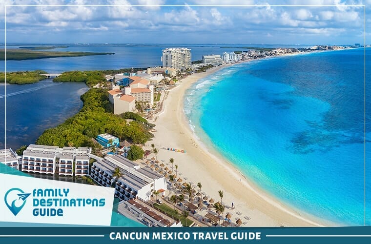 Cancun Mexico Travel Guide