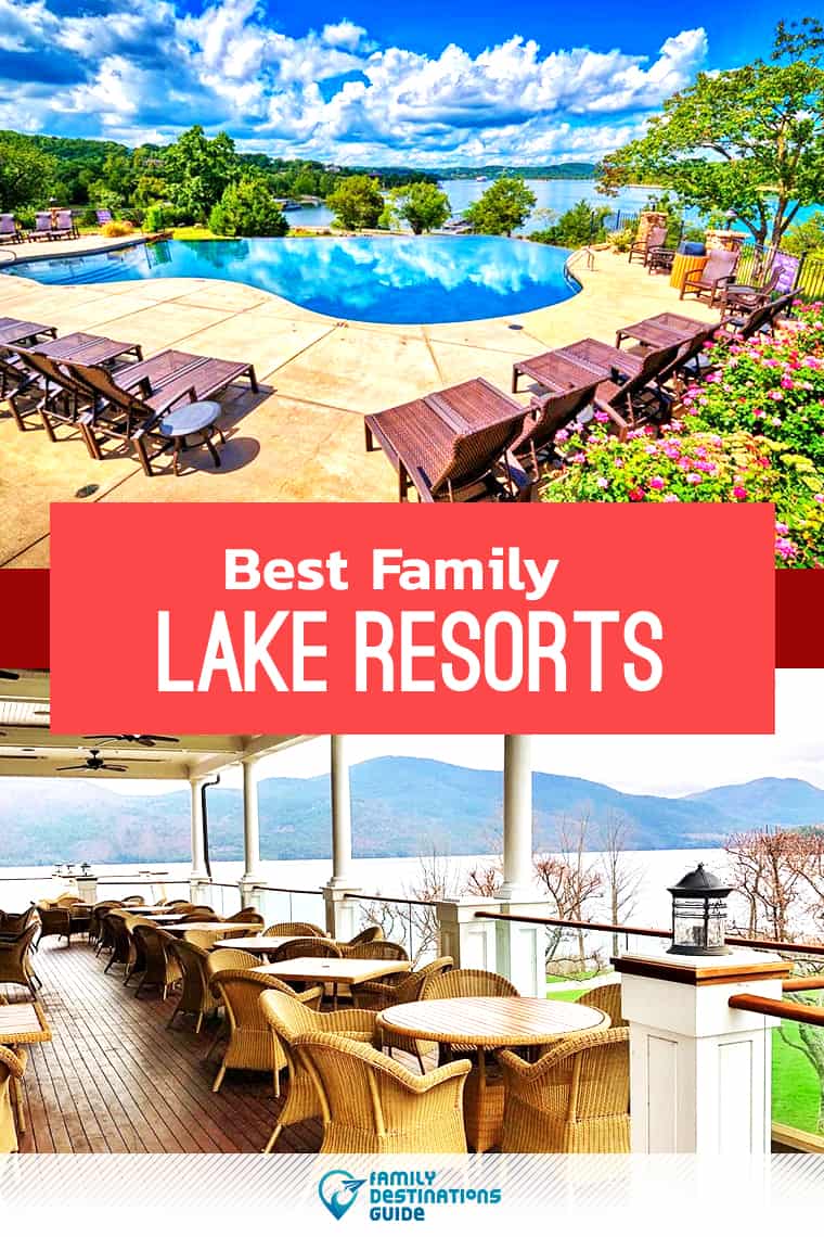 Los 12 mejores resorts familiares junto al lago en los EE. UU. - ¡A todas las edades les encanta!