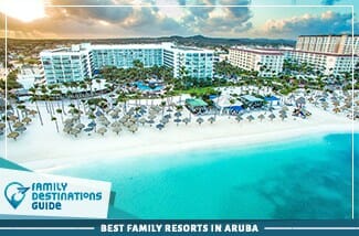 Best Family Resorts In Aruba