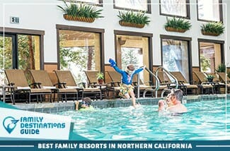 Best Family Resorts In Northern California