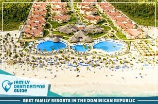 Best Family Resorts In The Dominican Republic