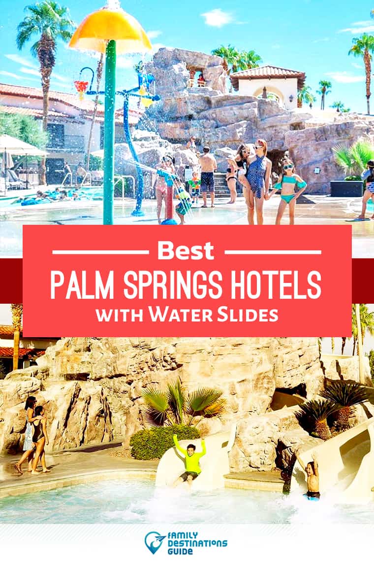 7 Best Hotels with Water Slides In, and Near, Palm Springs