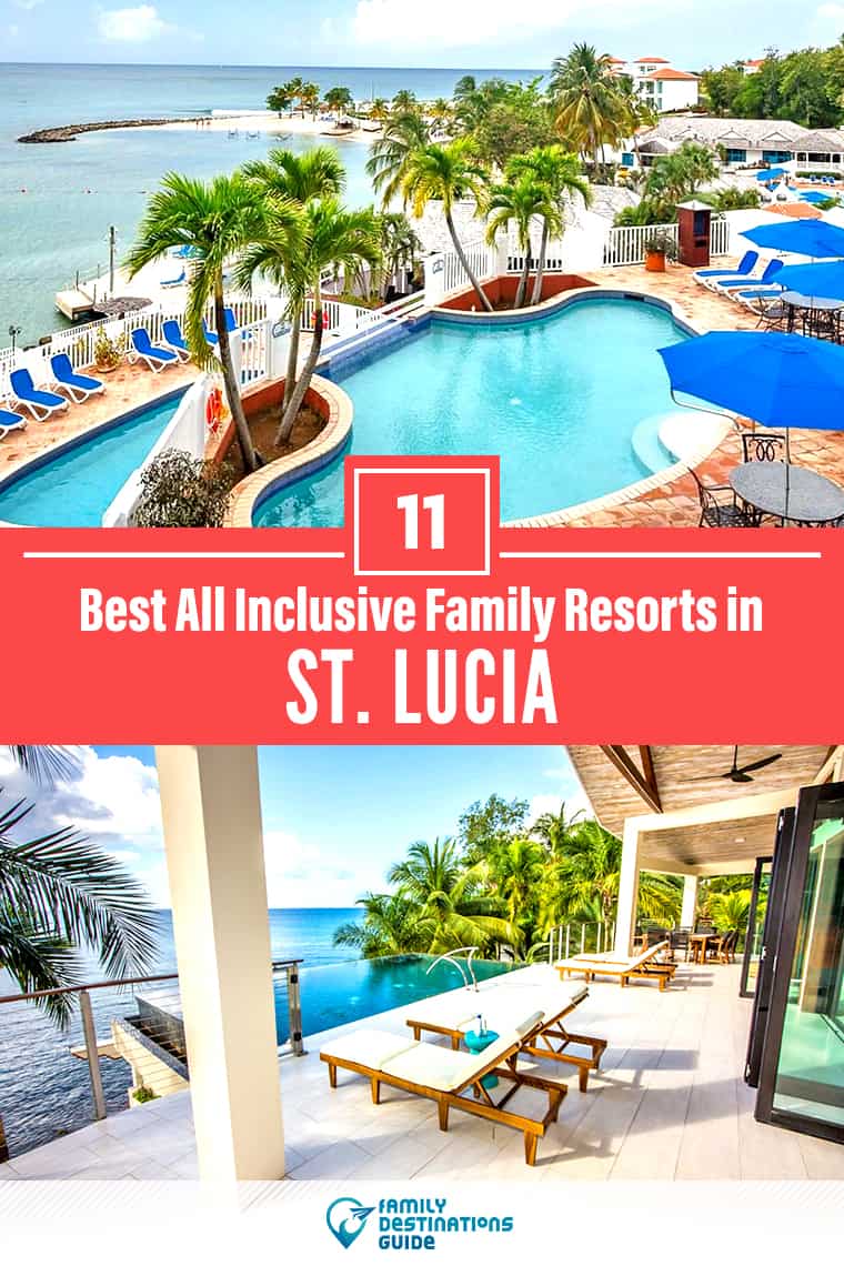 11 Best St. Lucia All Inclusive Family Resorts - All Ages Love!