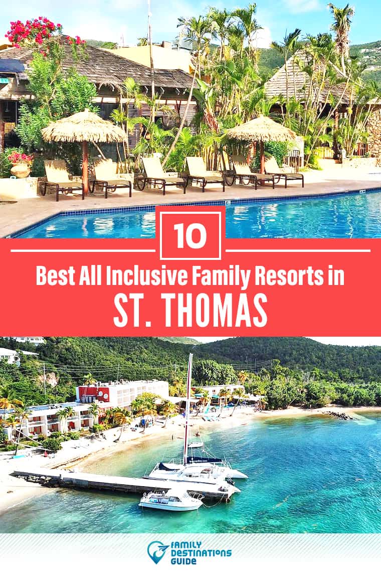 10 Best St. Thomas All Inclusive Family Resorts - All Ages Love!