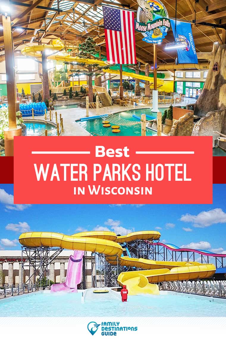 Los 11 mejores hoteles con parque acuático en Wisconsin - ¡A todas las edades les encanta!