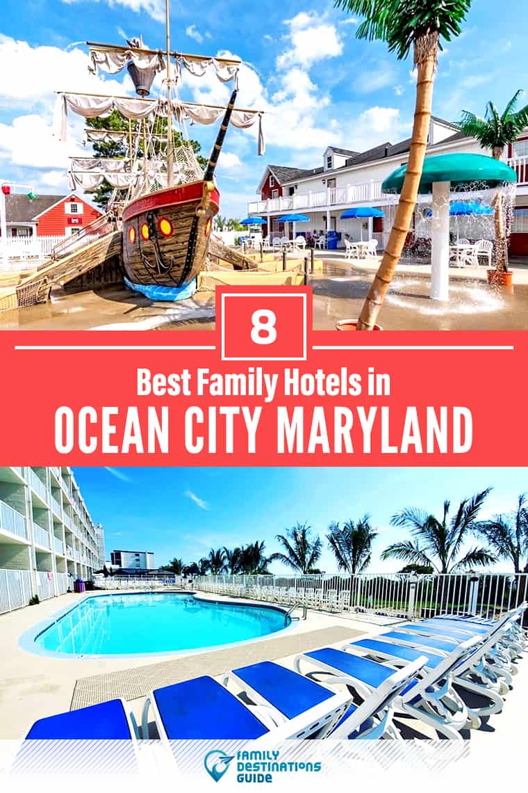 Los 8 mejores hoteles familiares en Ocean City, Maryland - ¡A todas las edades les encanta!