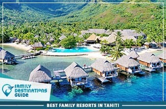 Los mejores hoteles familiares en Tahití