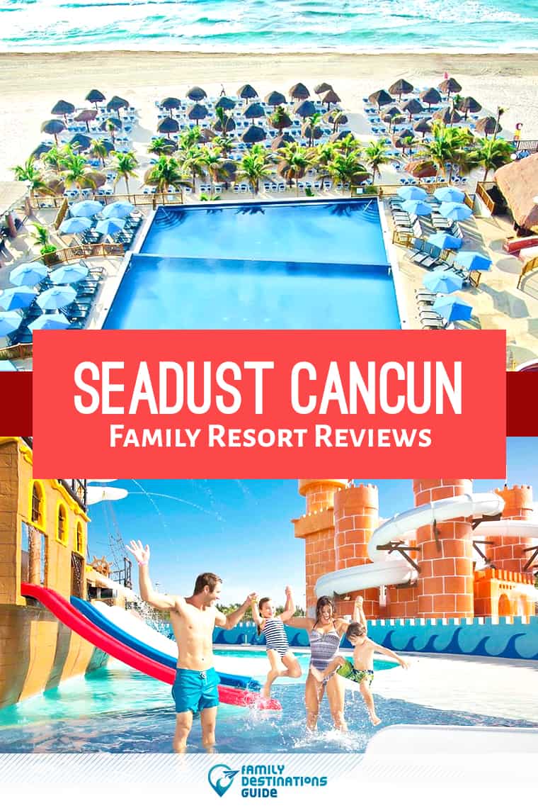 Seadust Cancun Family Resort Reviews: All Inclusive Details Revealed