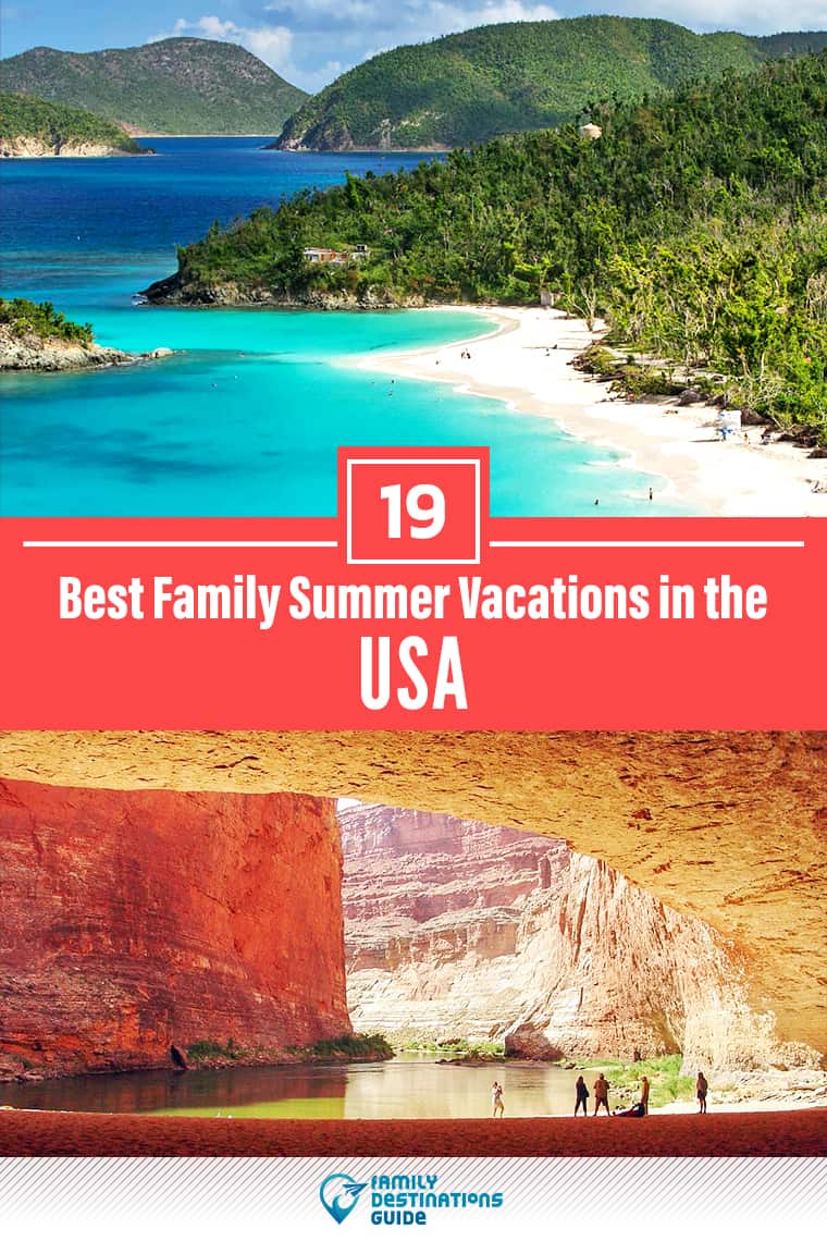 9 Best Summer Vacations in The U.S. for Families (for 9)
