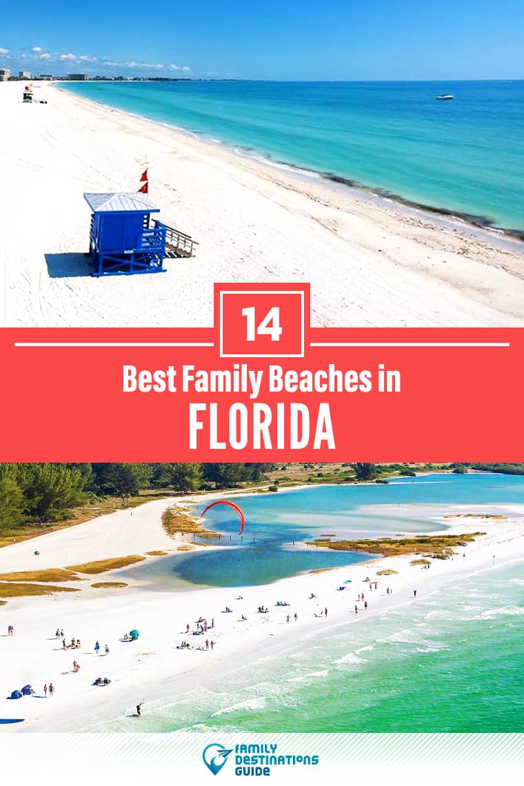 14 Best Family Beaches In Florida: The Top Kid Friendly Coastlines
