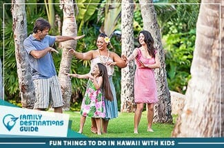 Fun Things To Do In Hawaii With Kids