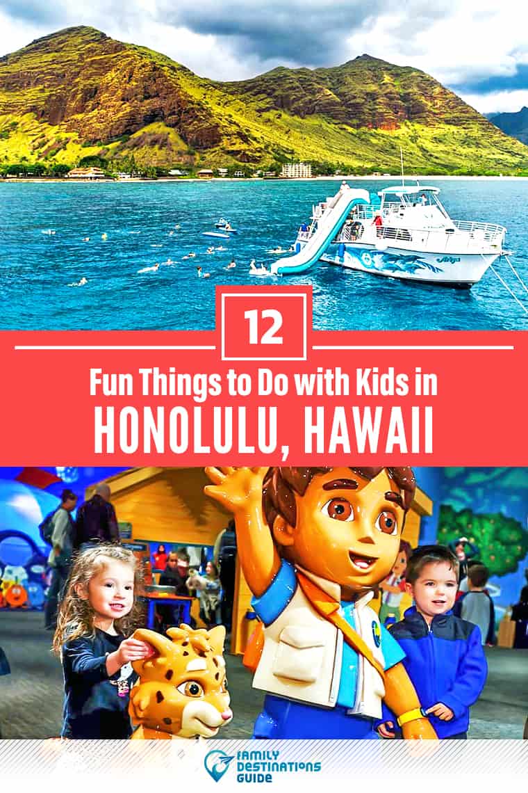 12 Fun Things to Do in Honolulu with Kids: The Best, Family-Friendly Attractions!