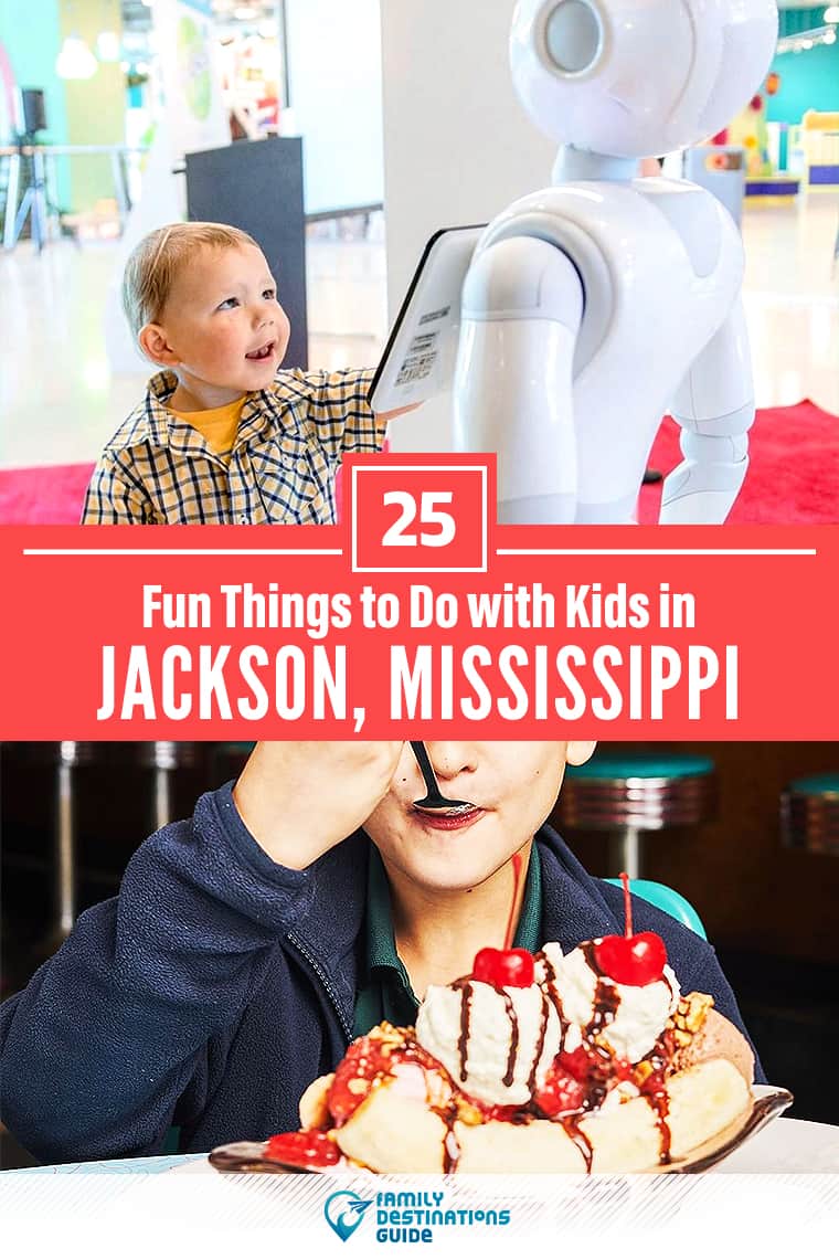 25 Fun Things to Do in Jackson, MS with Kids: The Best Family-Friendly Attractions