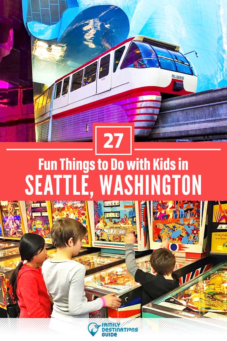 27 Fun Things to Do in Seattle with Kids: The Best Family-Friendly Attractions!