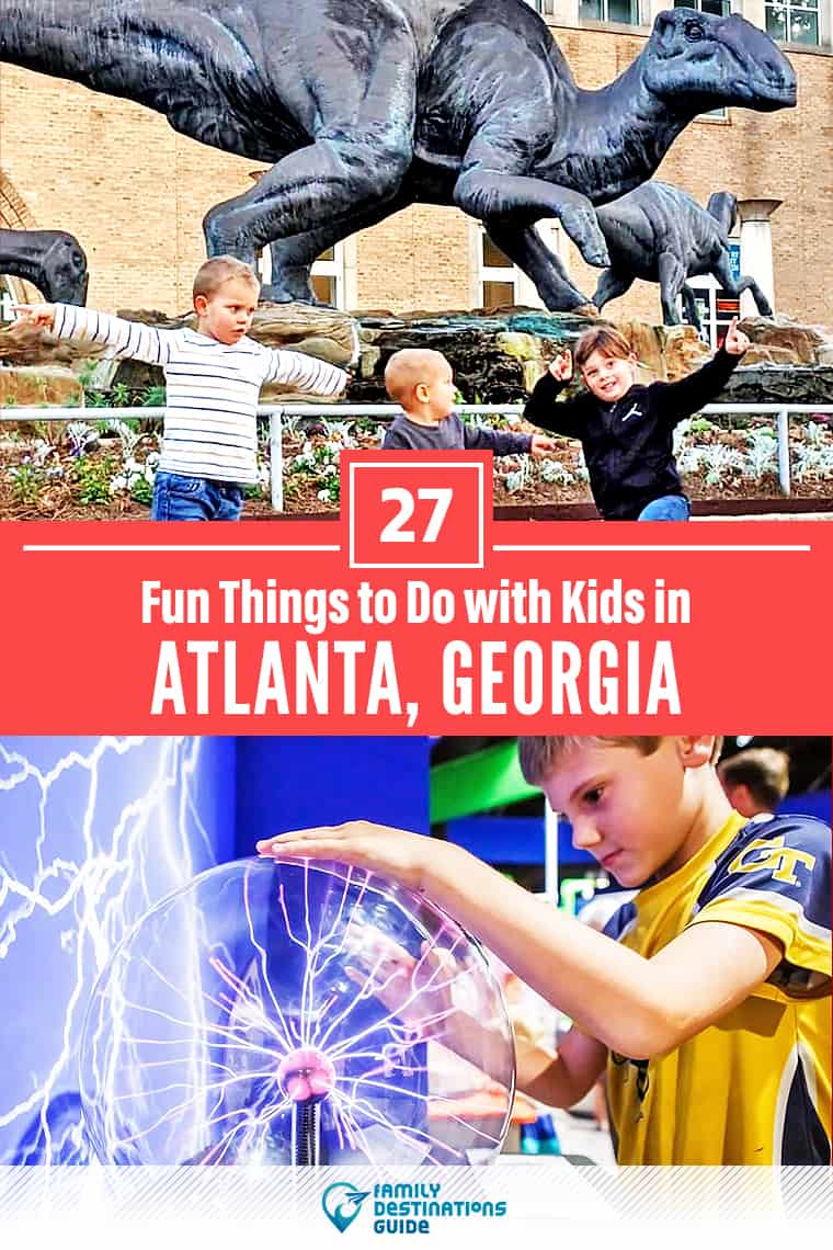 35 Fun Things to Do with Kids in Atlanta: The Best Family-Friendly Attractions!