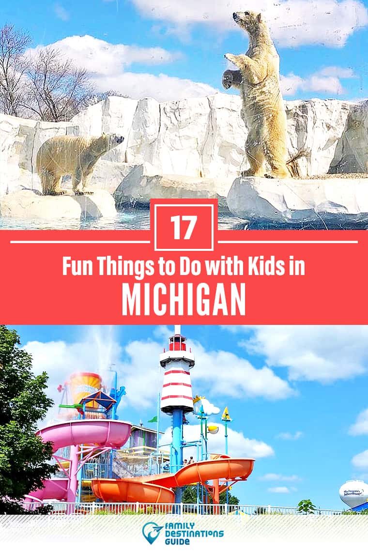 17 Fun Things to Do with Kids in Michigan: The Best Family-Friendly Attractions