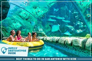 Best Things to Do in San Antonio with Kids