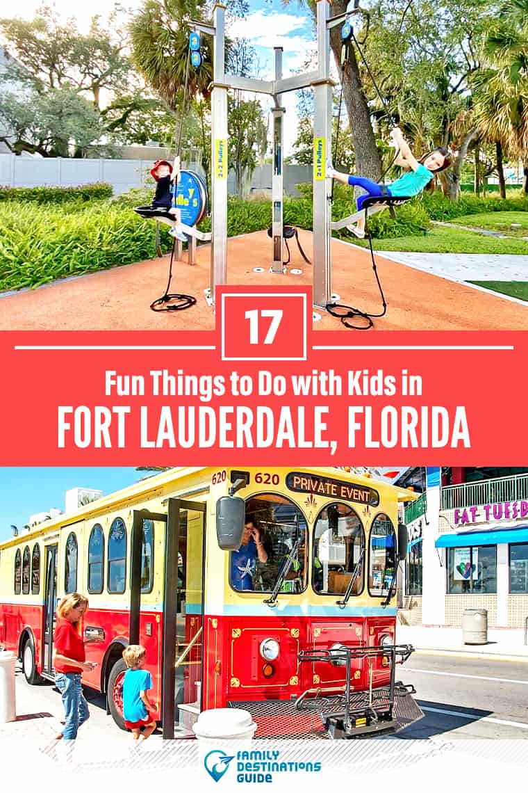 17 Fun Things to Do in Fort Lauderdale with Kids: The Best Family-Friendly Attractions!