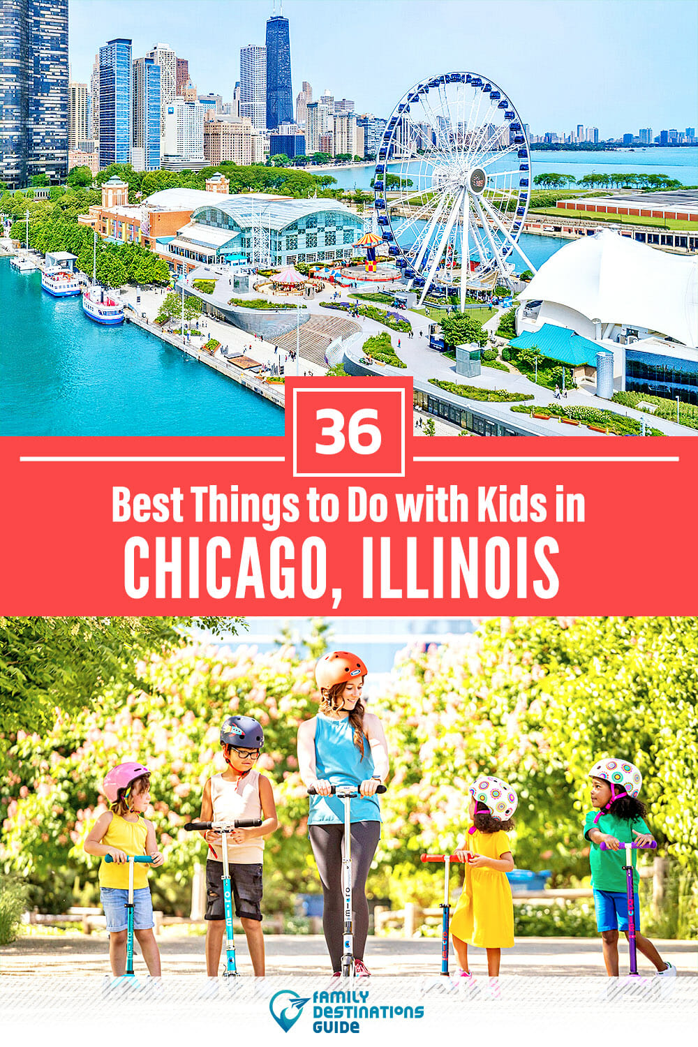 36 Best Things to Do in Chicago with Kids: Fun, Family Friendly Attractions!