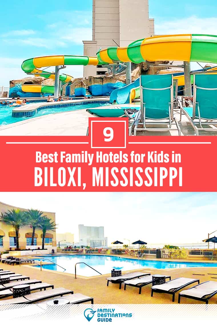 9 Best Kid Friendly Hotels in Biloxi, MS: Top Places to Stay for Families