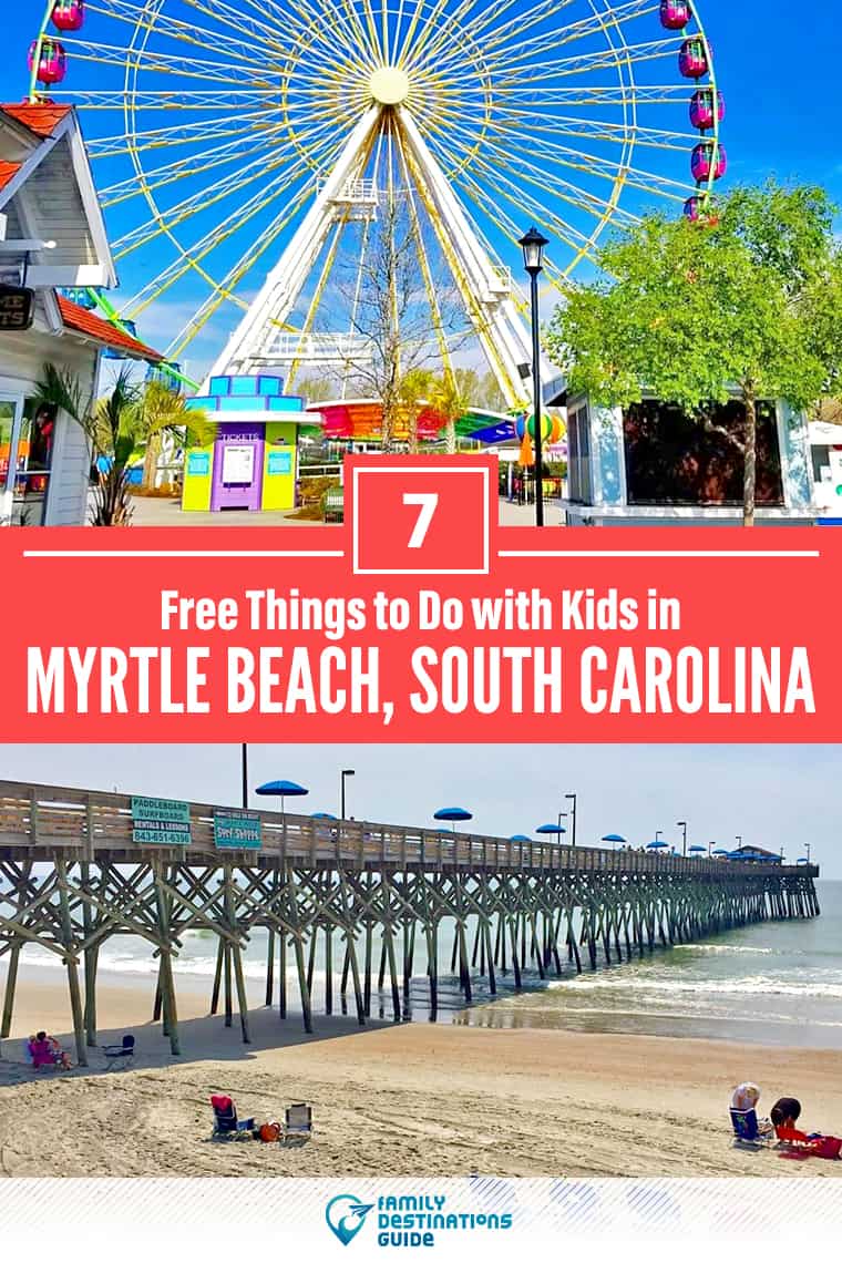 7 Free Things to Do in Myrtle Beach with Kids: The Best Family Friendly Attractions
