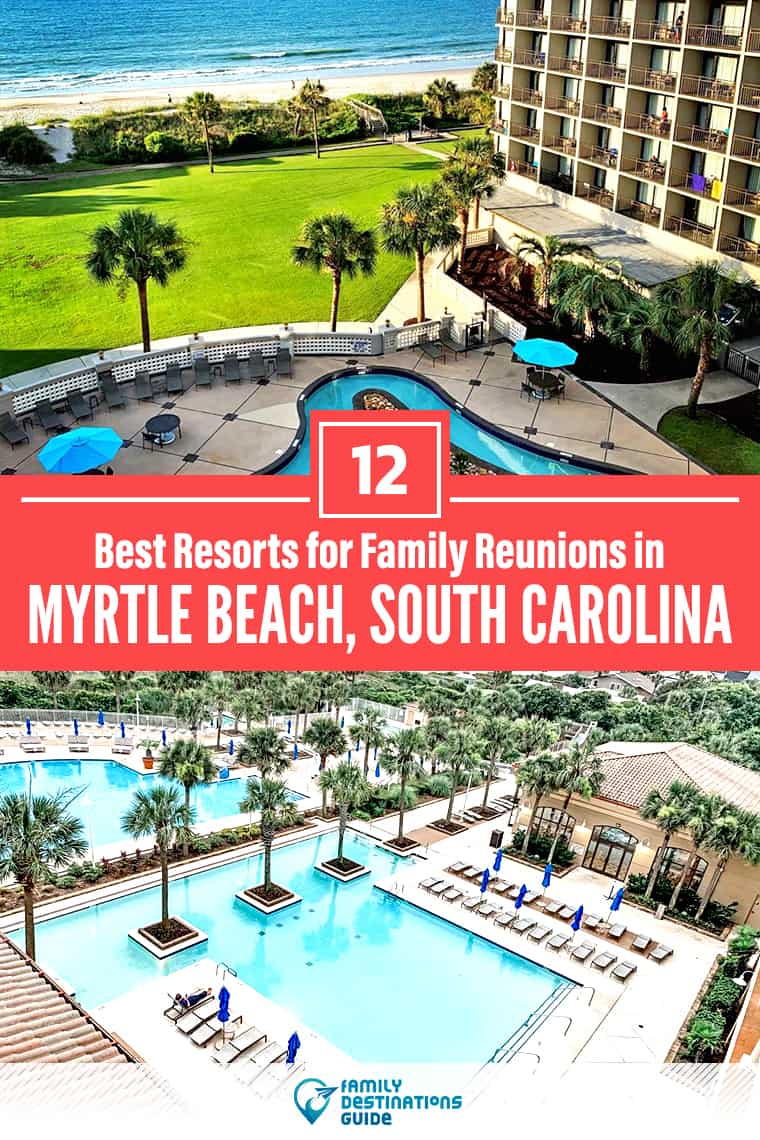 Los 12 mejores hoteles de Myrtle Beach para reuniones familiares - ¡A todas las edades les encanta!