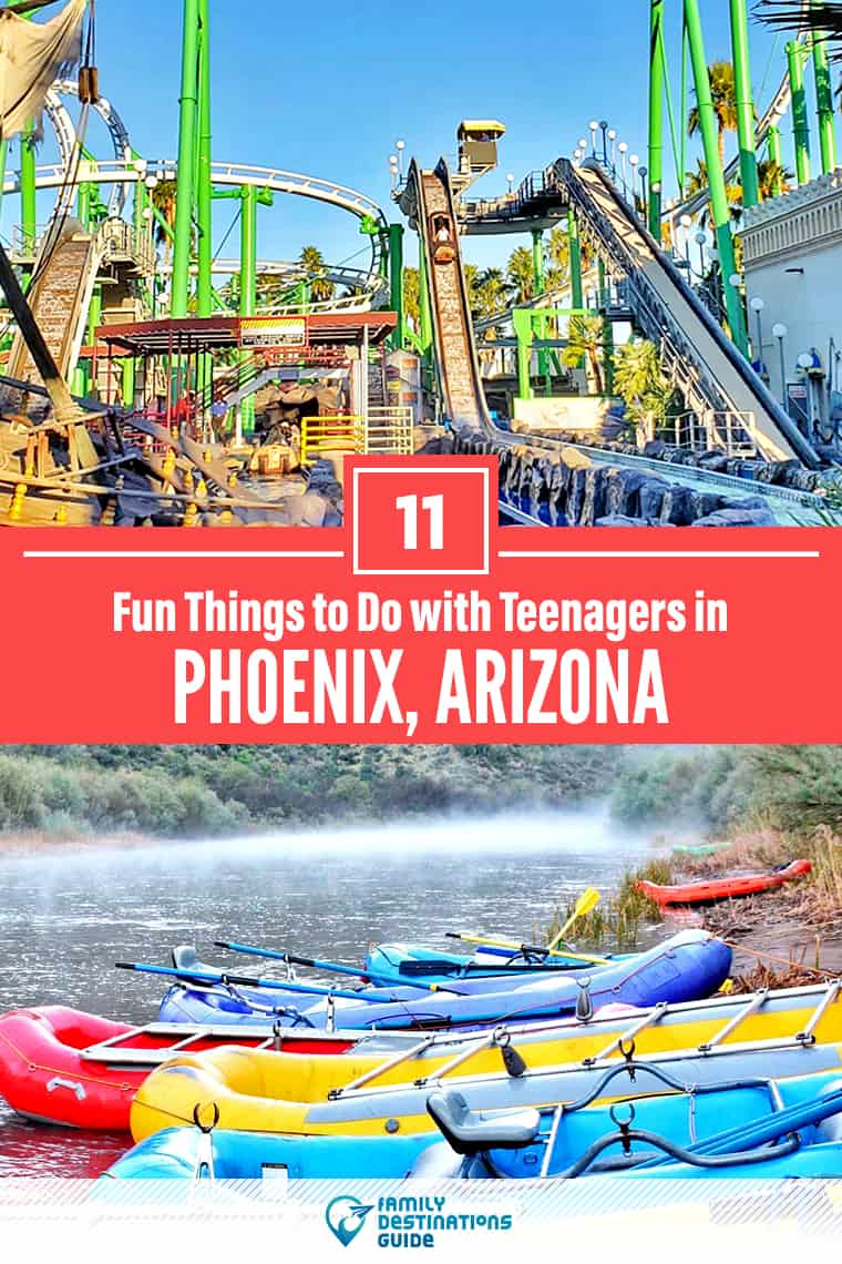 11 Fun Things to Do in Phoenix with Teenagers: Best Family Attractions