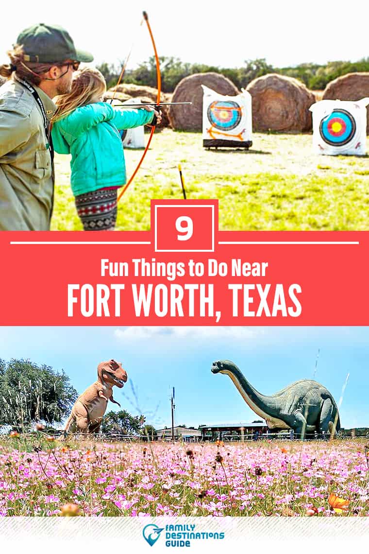 9 Fun Things to Do Near Fort Worth, TX: Best Places to Visit Nearby!