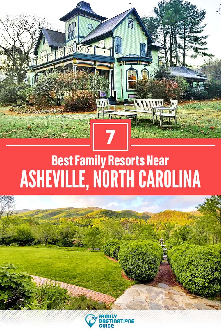¡Los 7 mejores resorts familiares cerca de Asheville, Carolina del Norte, que les encantan a todas las edades!