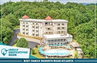 Los mejores resorts familiares cerca de Atlanta
