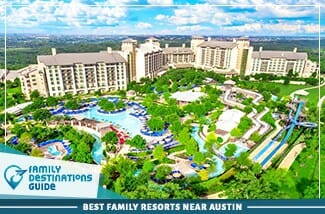 Los mejores resorts familiares cerca de Austin